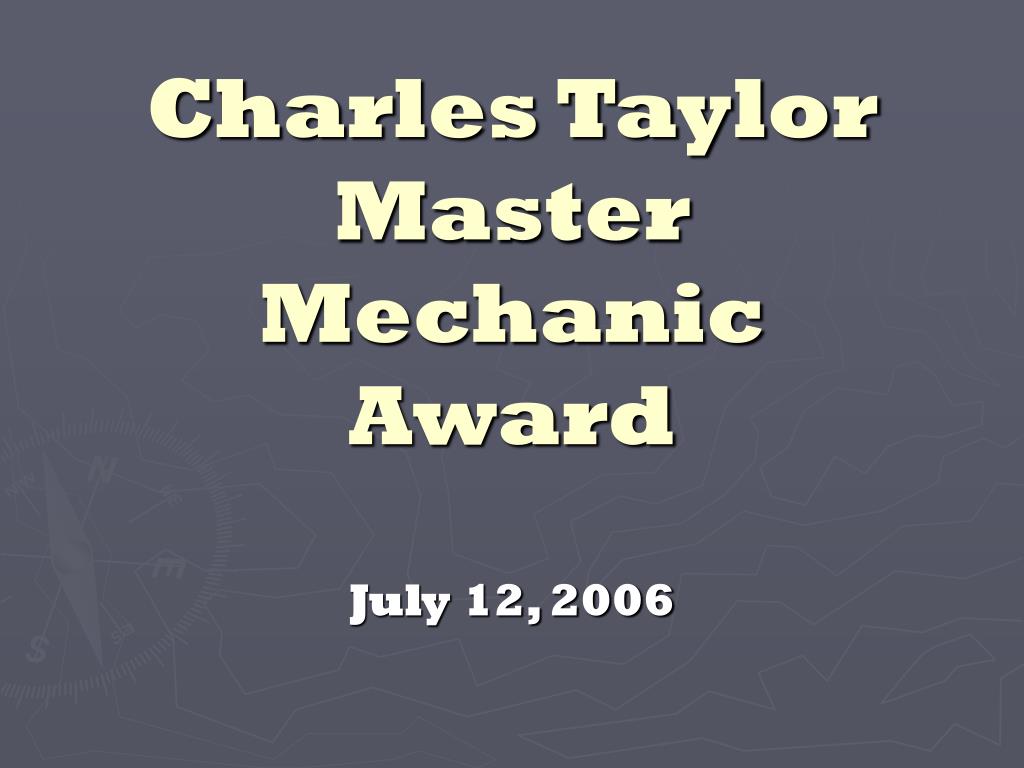 PPT - Charles Taylor Master Mechanic Award PowerPoint Presentation ...