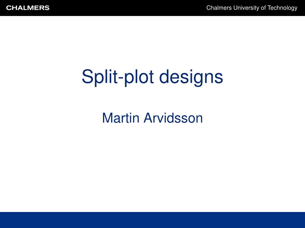 PPT - Split-plot designs Martin Arvidsson PowerPoint Presentation, free ...