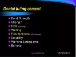 PPT - DENTAL CEMENTS AS LUTING AGENTS PowerPoint Presentation, free ...