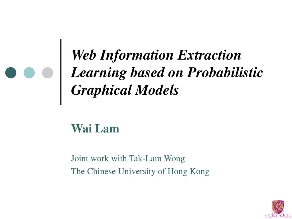 PPT - Web Information Extraction Learning based on Probabilistic Graphical Models PowerPoint ...