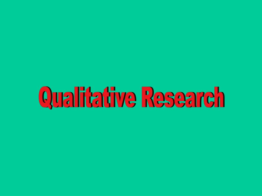 PPT - Qualitative Research PowerPoint Presentation, free download - ID ...