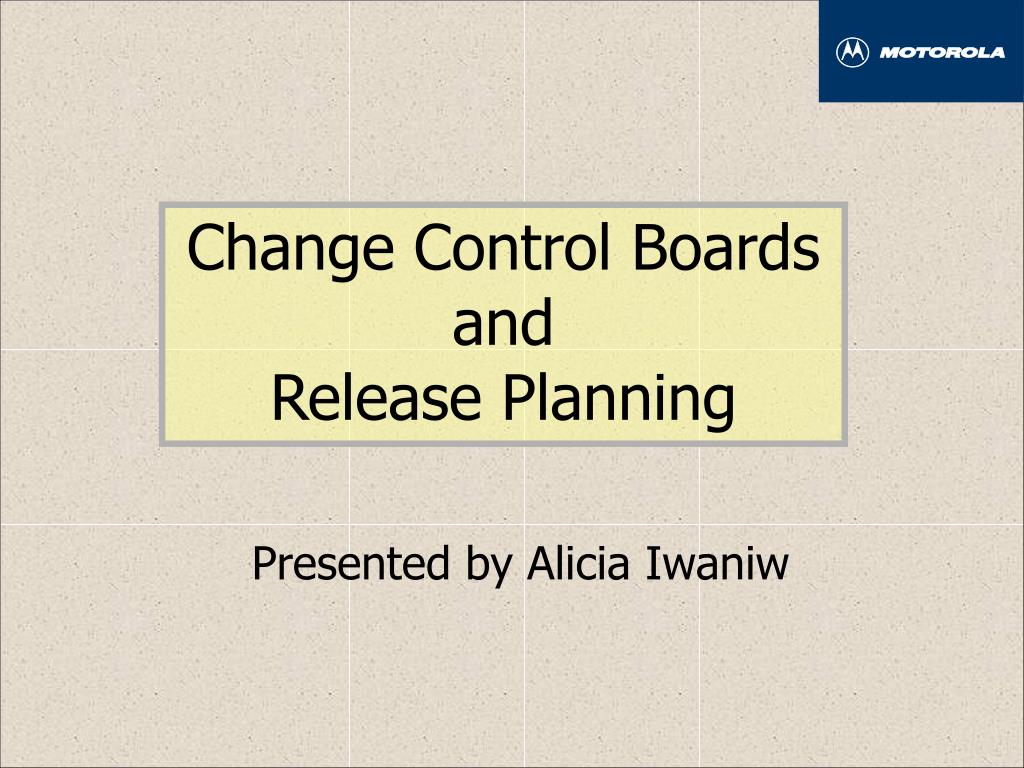 PPT - Change Control Boards and Release Planning PowerPoint ...