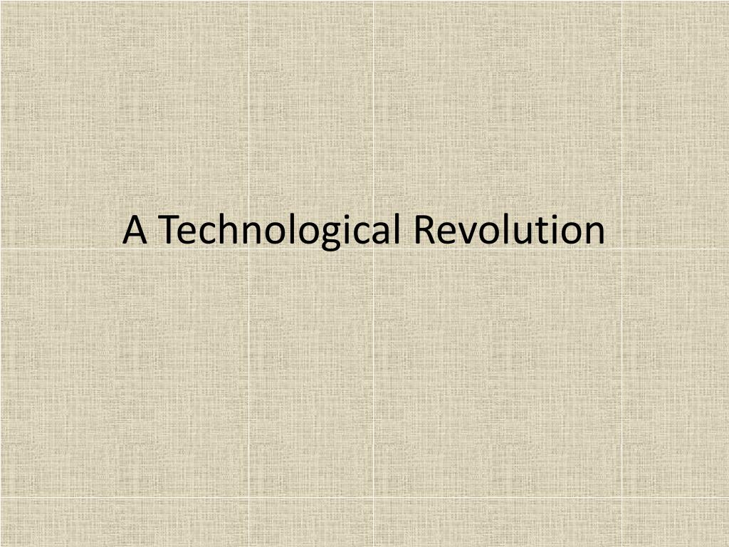 PPT - A Technological Revolution PowerPoint Presentation, free download ...