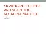 PPT - Scientific Notation And Significant Figures PowerPoint ...
