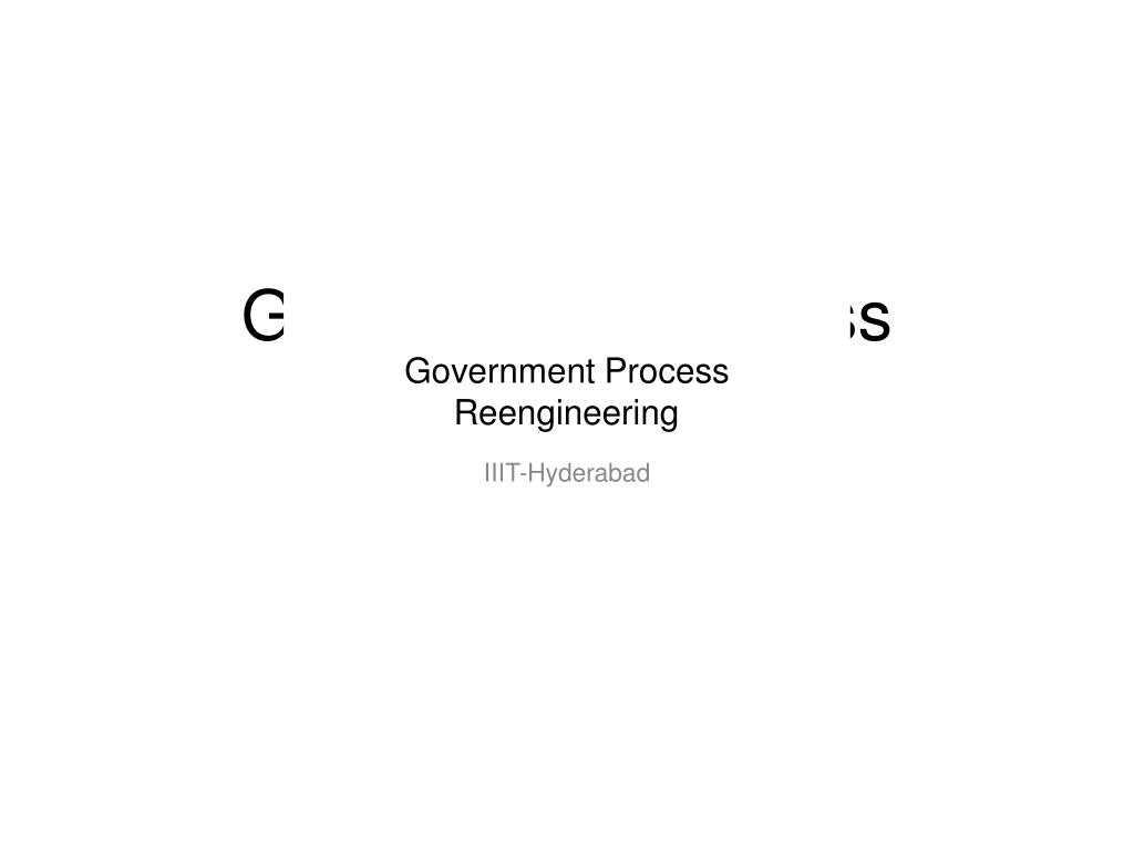 PPT - Government Process Reengineering PowerPoint Presentation, free ...