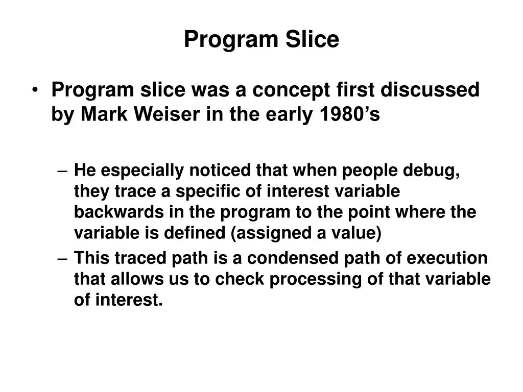PPT - Program Slice PowerPoint Presentation, free download - ID:6913623