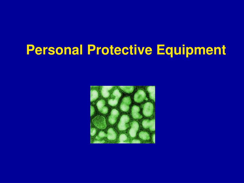 PPT - Personal Protective Equipment PowerPoint Presentation, free ...