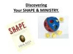 PPT - Discovering My Shape For Ministry PowerPoint Presentation, free ...