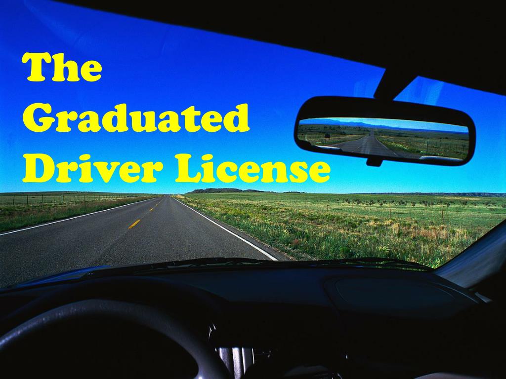 PPT - The Graduated Driver License PowerPoint Presentation, free ...