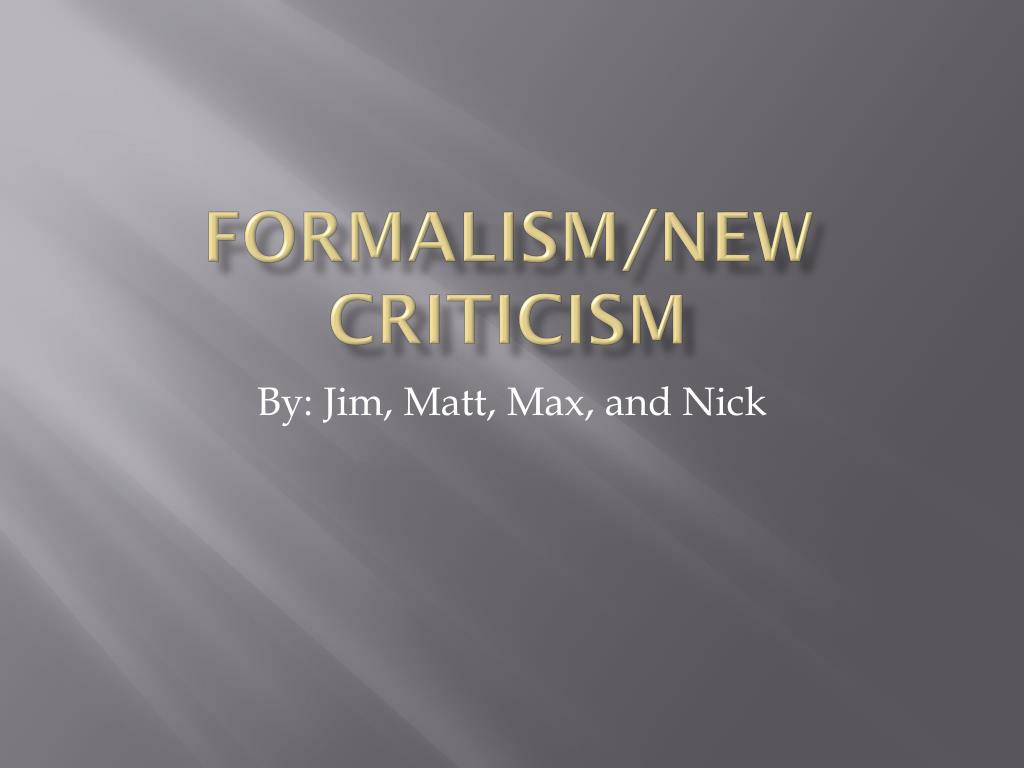 PPT - Formalism/New Criticism PowerPoint Presentation, free download ...