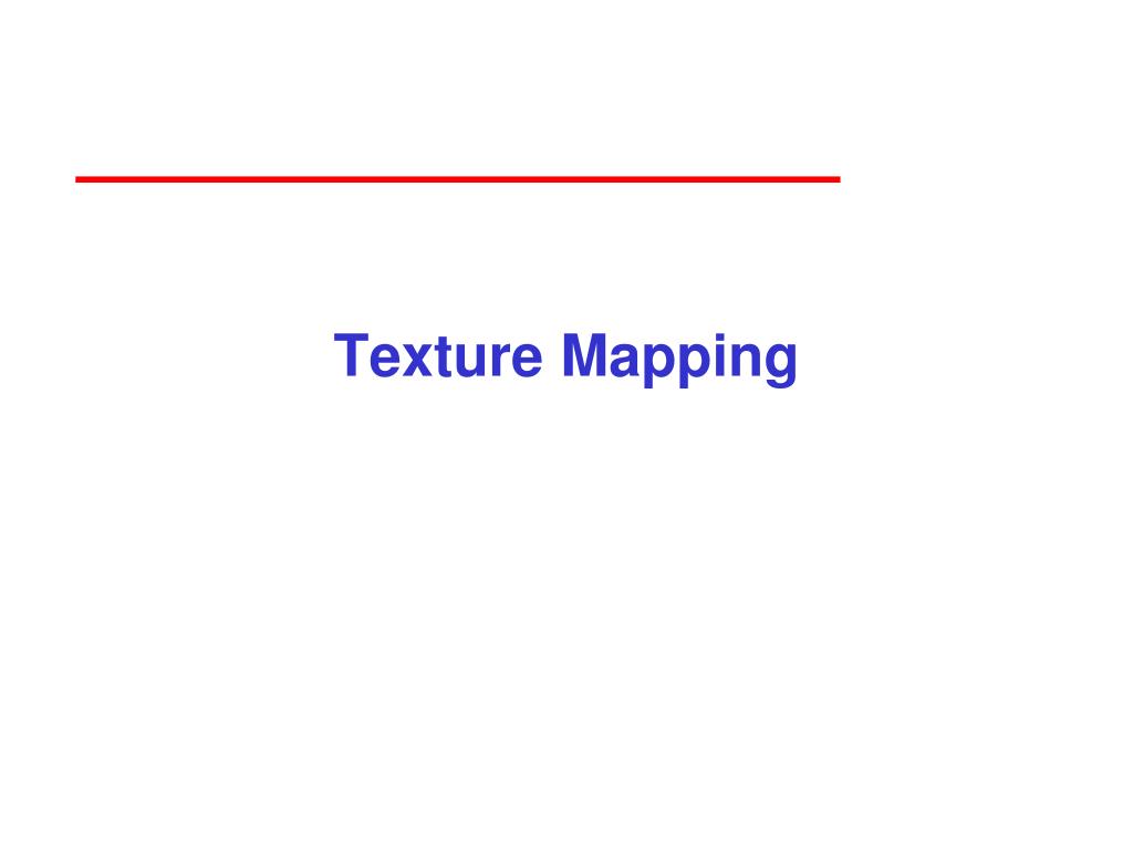 PPT - Texture Mapping PowerPoint Presentation, free download - ID:6919353