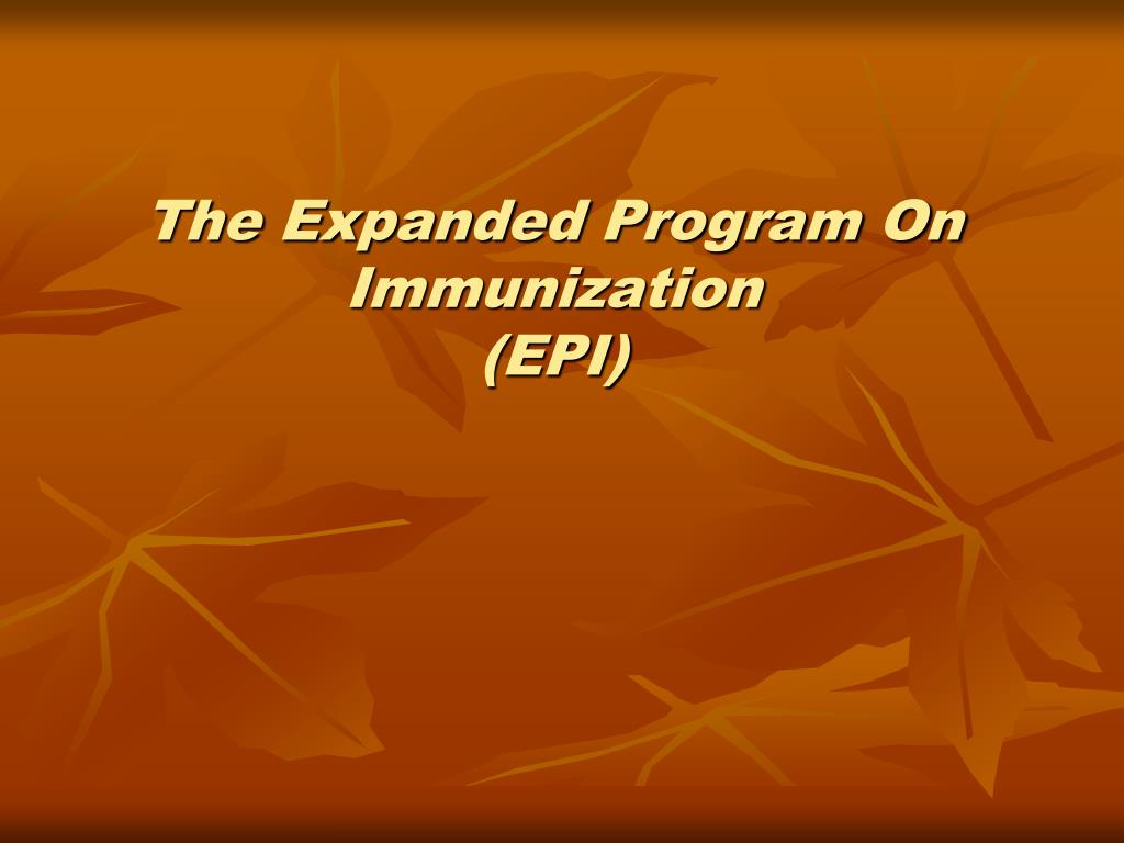 PPT - The Expanded Program On Immunization (EPI) PowerPoint ...