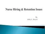 PPT - Nurse Retention 2023_ A Detailed Guide With 10 Proven Strategies ...