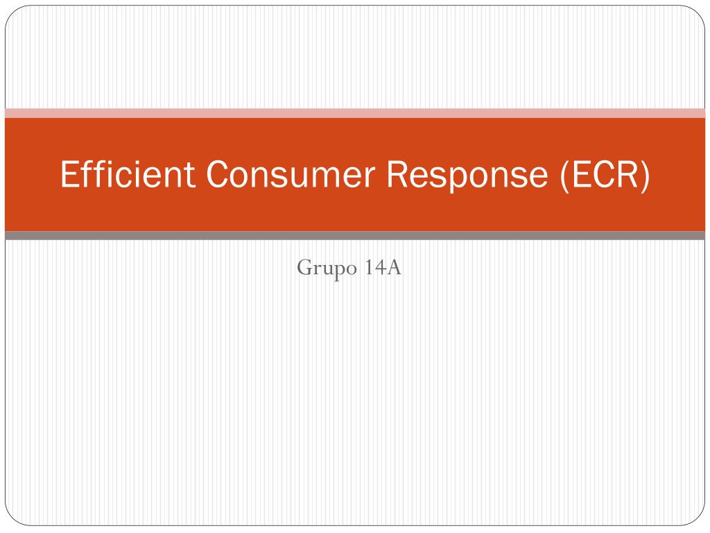 PPT - Efficient Consumer Response (ECR) PowerPoint Presentation, free download - ID:6921714