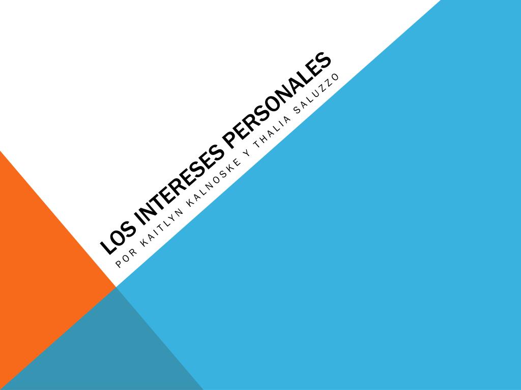 PPT - Los Intereses Personales PowerPoint Presentation, free download ...