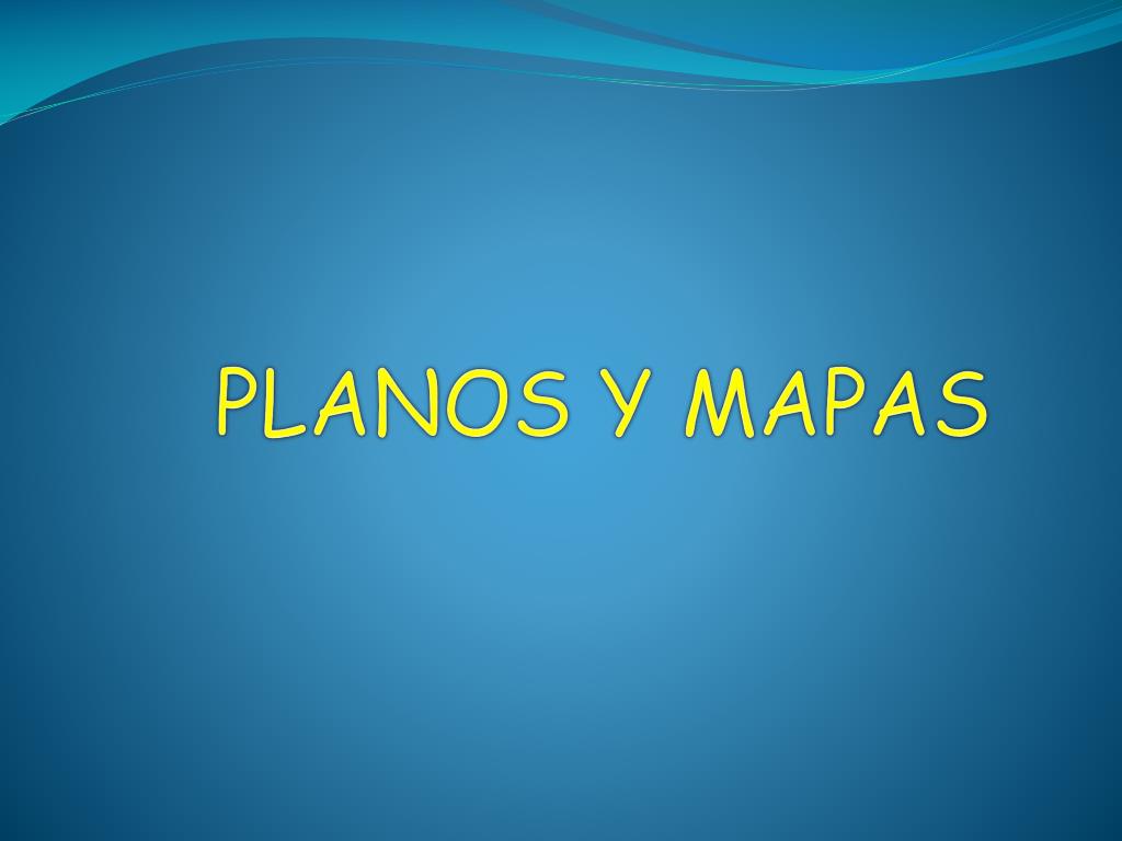 PPT - PLANOS Y MAPAS PowerPoint Presentation, free download - ID:6924355