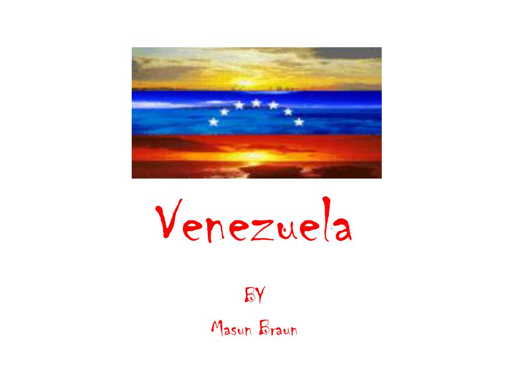 PPT - Venezuela PowerPoint Presentation, free download - ID:6924502
