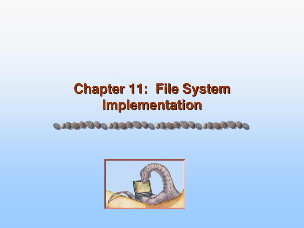 PPT - Chapter 11: File System Implementation PowerPoint Presentation, free download - ID:6929670