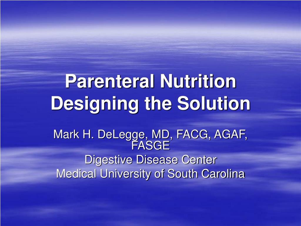 PPT - Parenteral Nutrition Designing the Solution PowerPoint ...