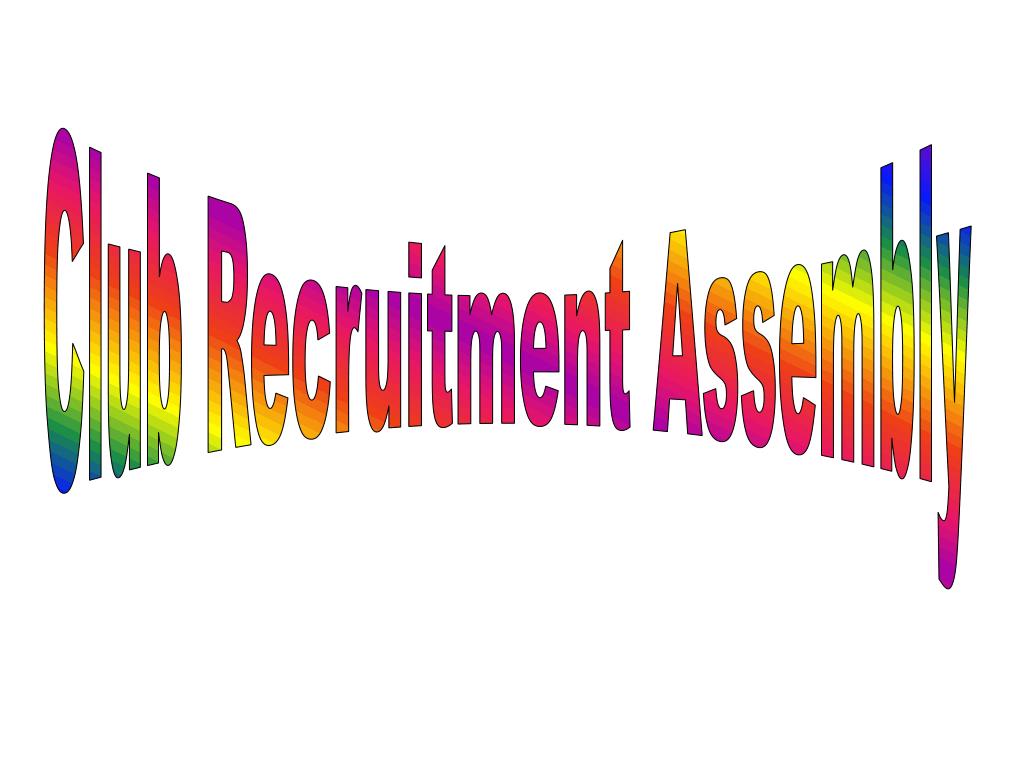 PPT - Club Recruitment Assembly PowerPoint Presentation, free download ...