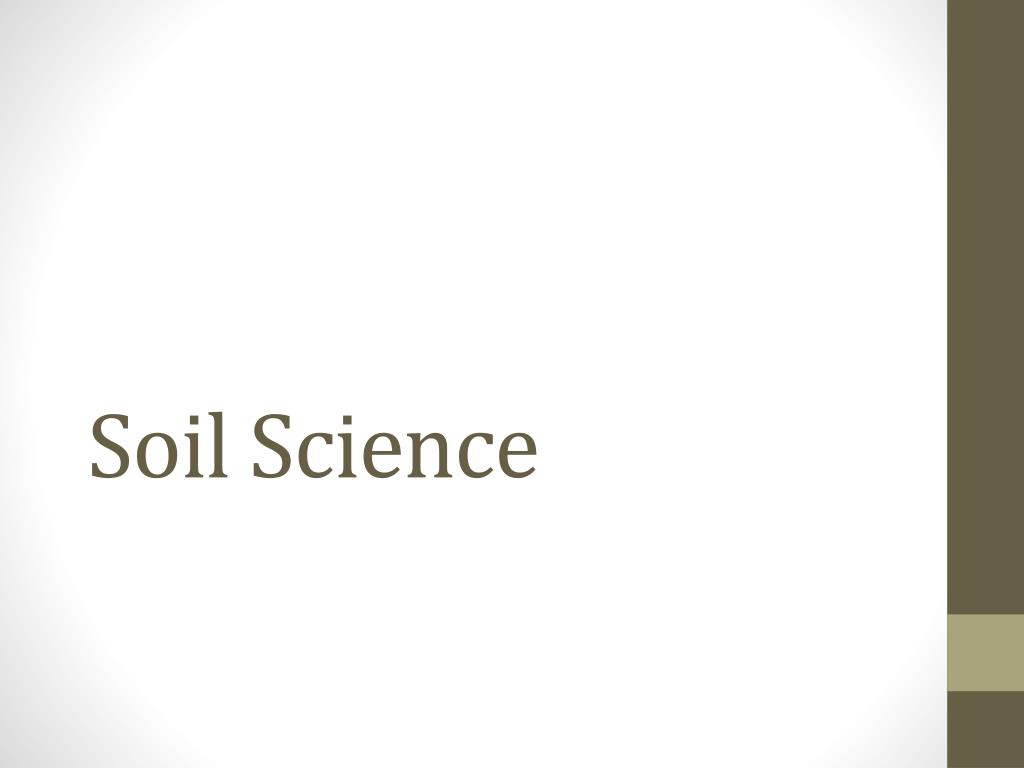 PPT - Soil Science PowerPoint Presentation, free download - ID:6931833