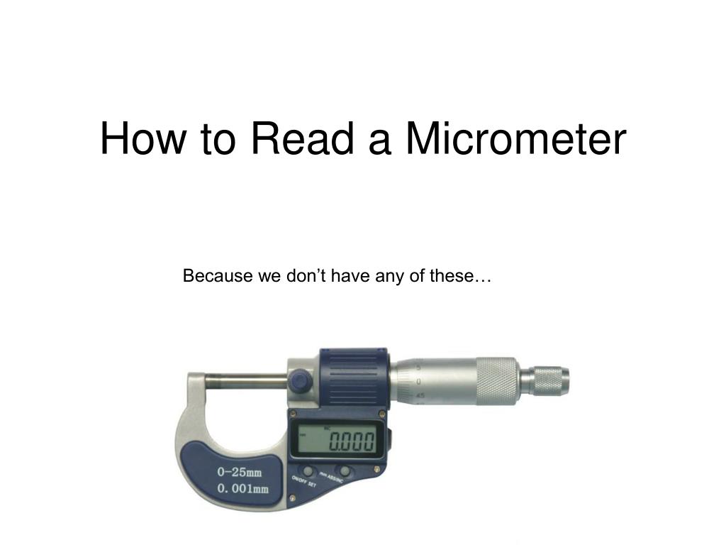 PPT - How to Read a Micrometer PowerPoint Presentation, free download ...