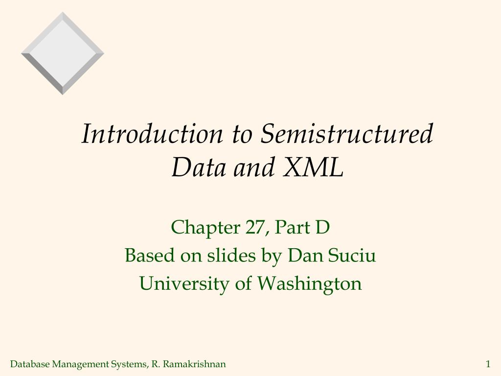PPT - Introduction to Semistructured Data and XML PowerPoint ...