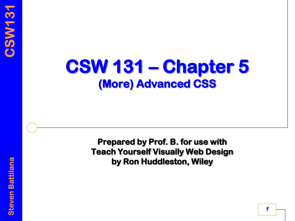 PPT - CSW 131 – Chapter 5 (More) Advanced CSS PowerPoint Presentation ...