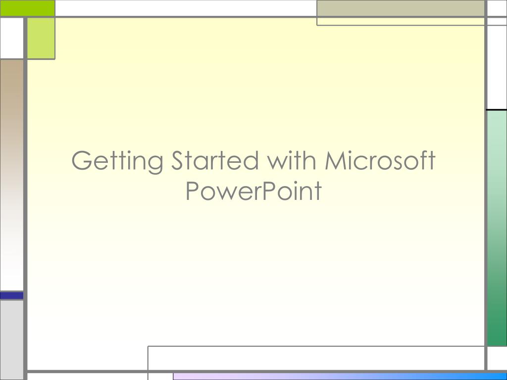 PPT - Getting Started with Microsoft PowerPoint PowerPoint Presentation ...