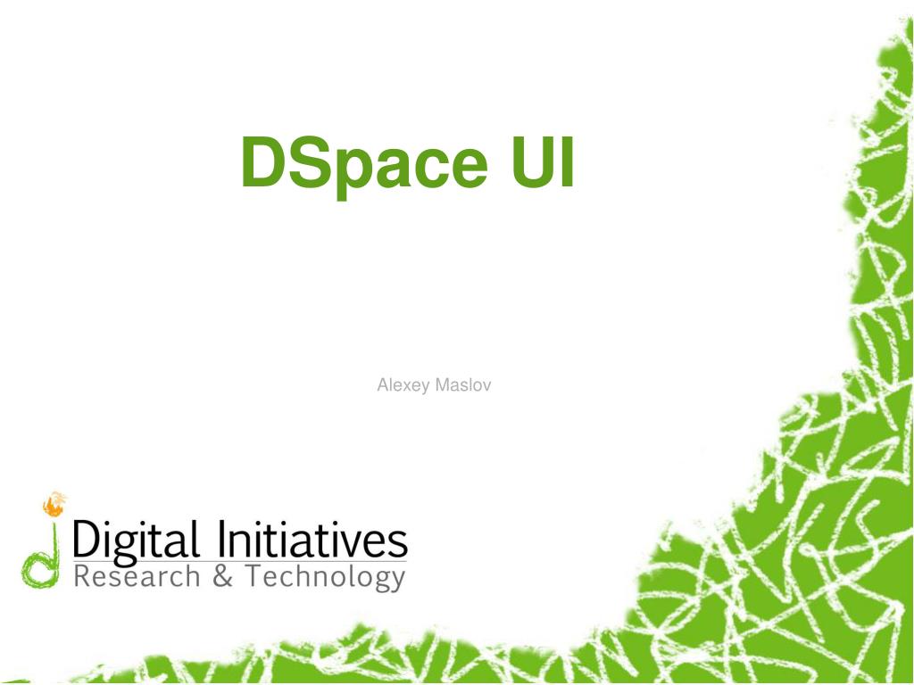 PPT - DSpace UI PowerPoint Presentation, free download - ID:6940878