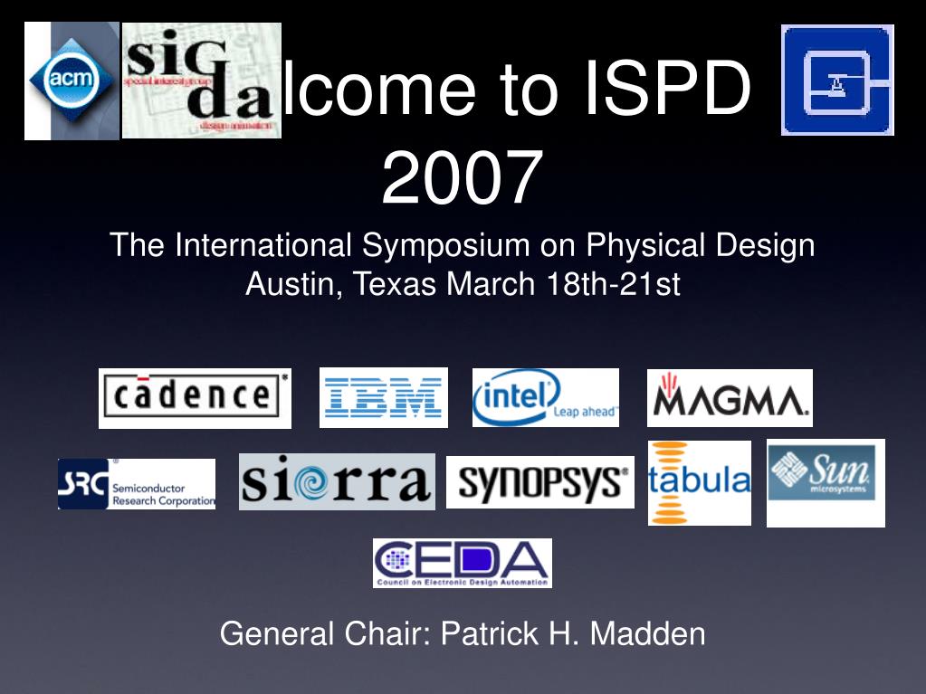 PPT - Insights from ISPD 2007: International Symposium on Physical ...