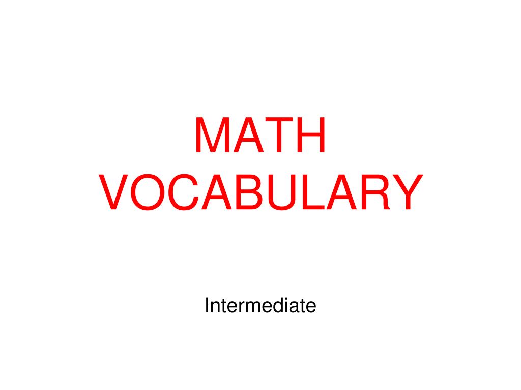 PPT - MATH VOCABULARY PowerPoint Presentation, free download - ID:6942302