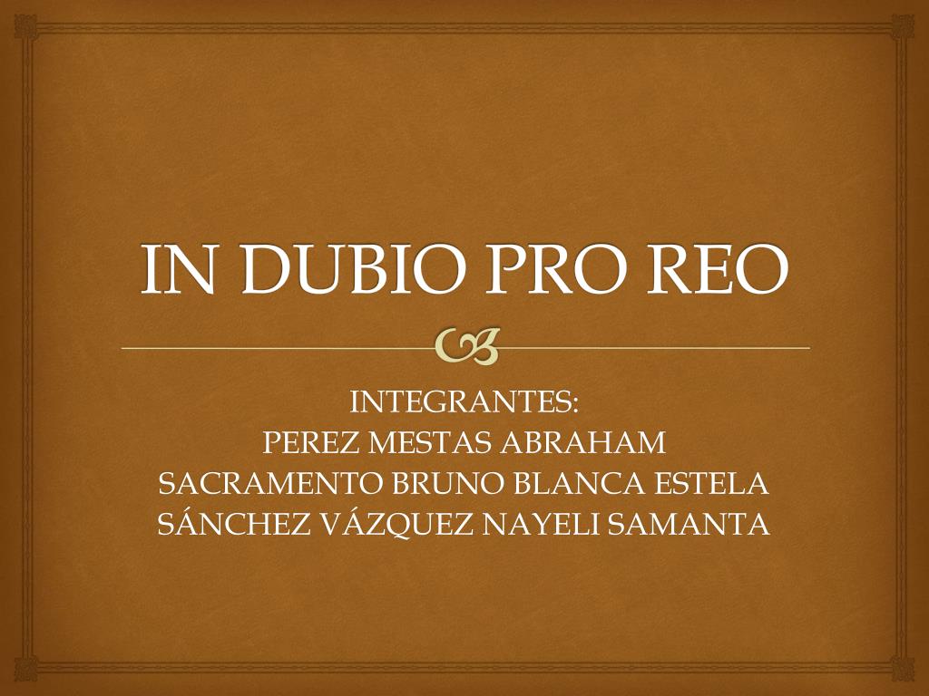 PPT - IN DUBIO PRO REO PowerPoint Presentation, free download - ID:6942696