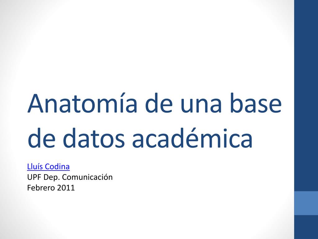 PPT - Anatomía de una base de datos académica PowerPoint Presentation ...