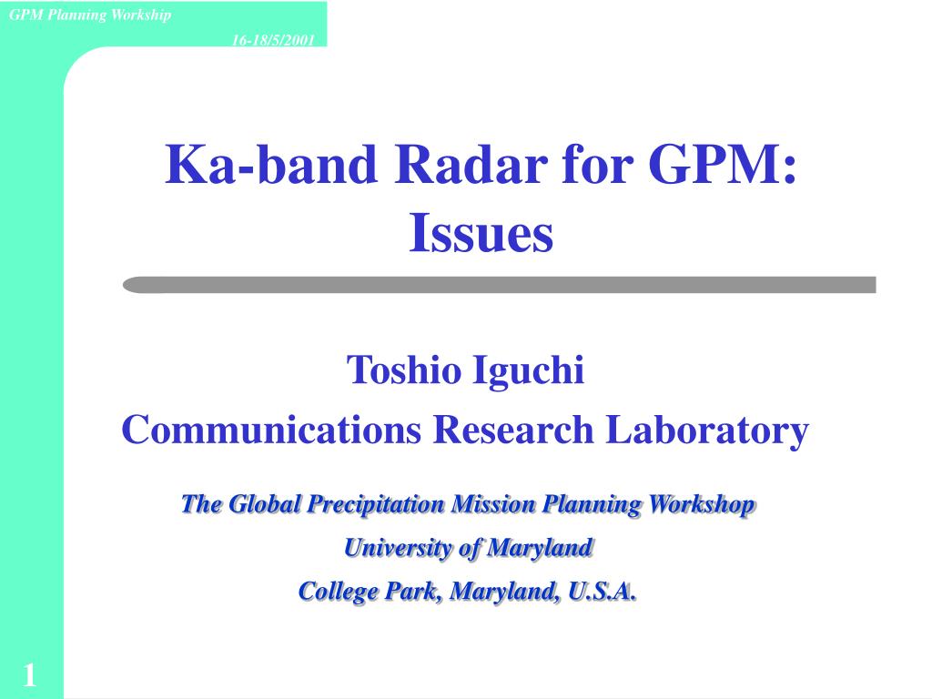 PPT - Ka-band Radar for GPM: Issues PowerPoint Presentation, free ...