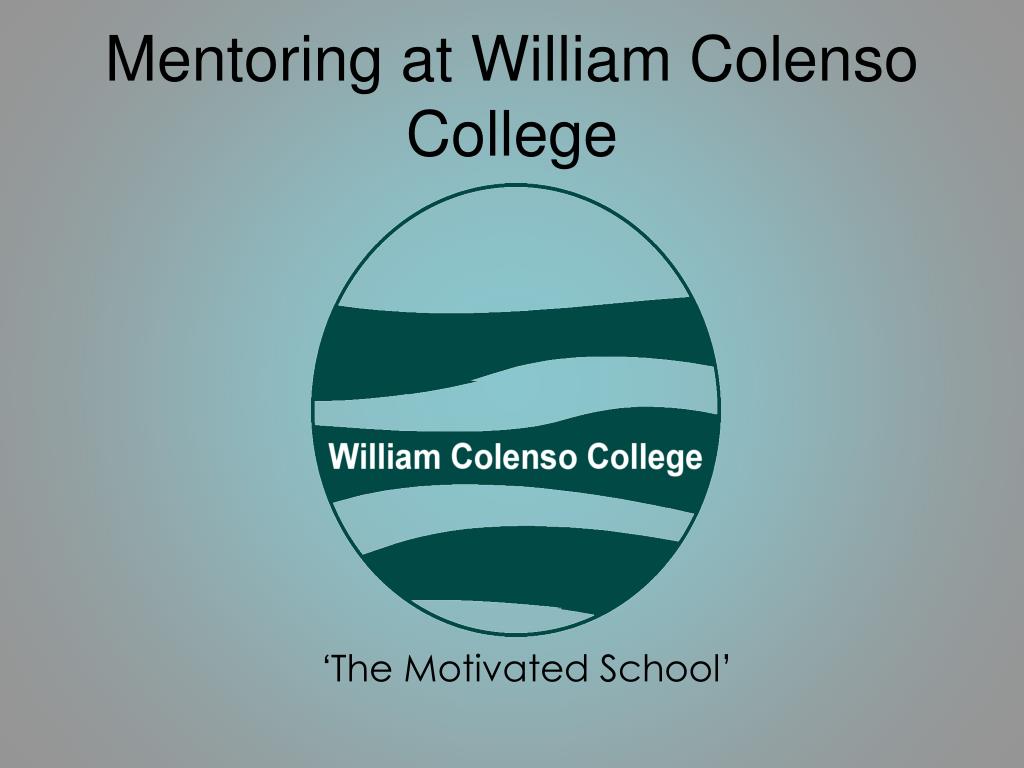 PPT - Mentoring at William Colenso College PowerPoint Presentation ...