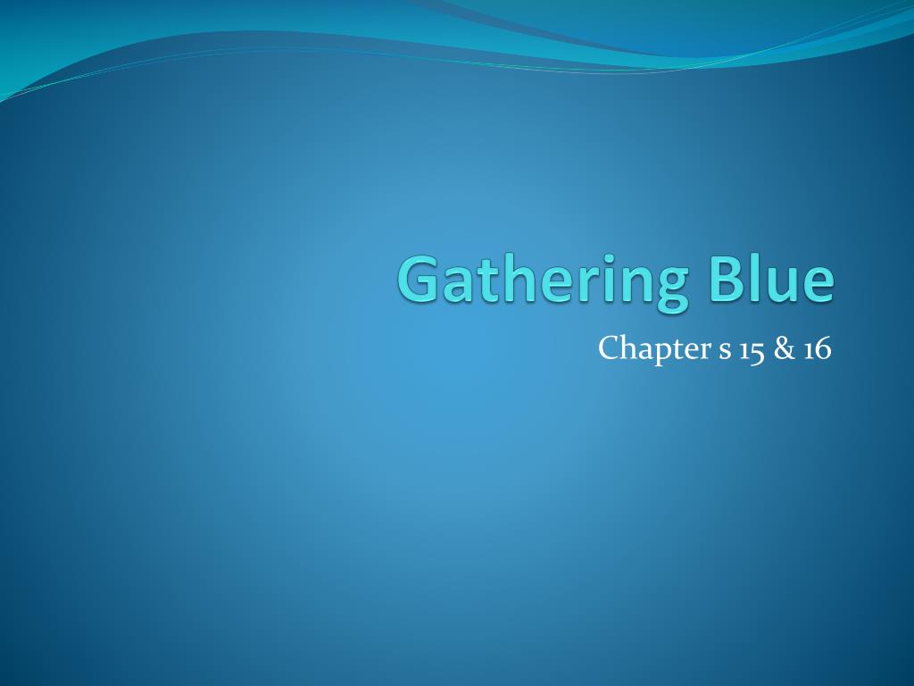 PPT - Gathering Blue PowerPoint Presentation, free download - ID:6946151