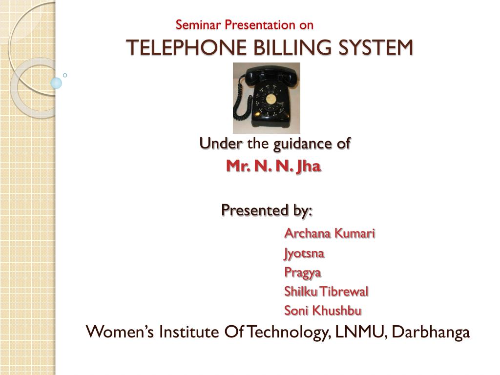 PPT - Seminar Presentation on TELEPHONE BILLING SYSTEM PowerPoint ...