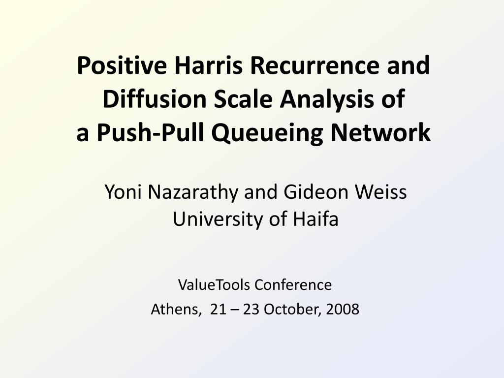 PPT - Positive Harris Recurrence in Push-Pull Queueing Networks PowerPoint Presentation - ID:6946784