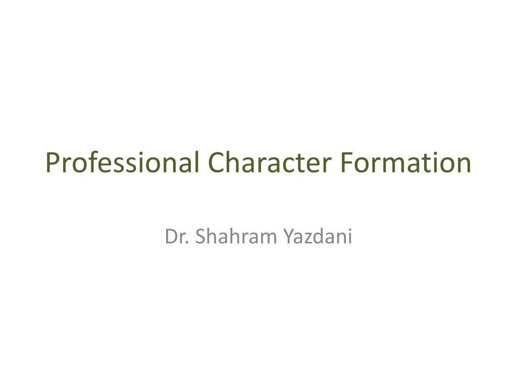 PPT - Professional Character Formation PowerPoint Presentation, free ...