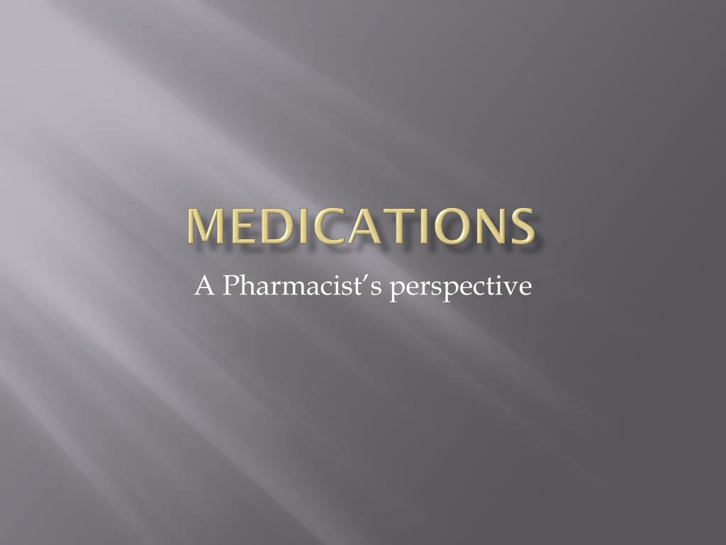 PPT - Medications PowerPoint Presentation, free download - ID:6947904