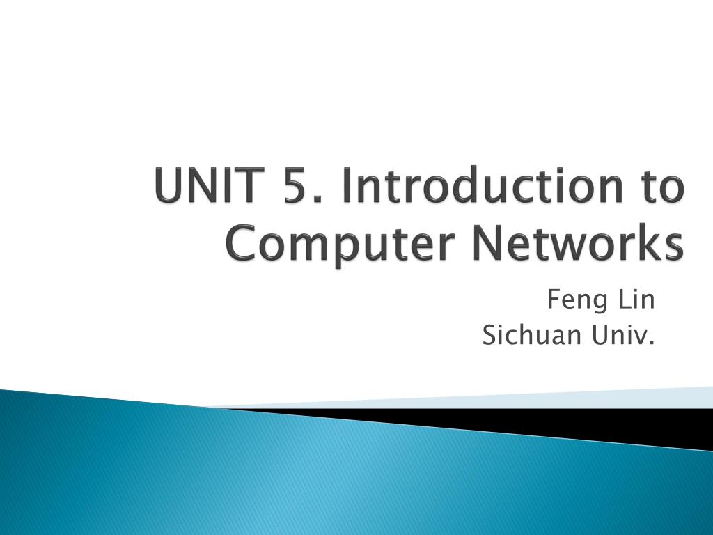 PPT - UNIT 5. Introduction to Computer Networks PowerPoint Presentation ...