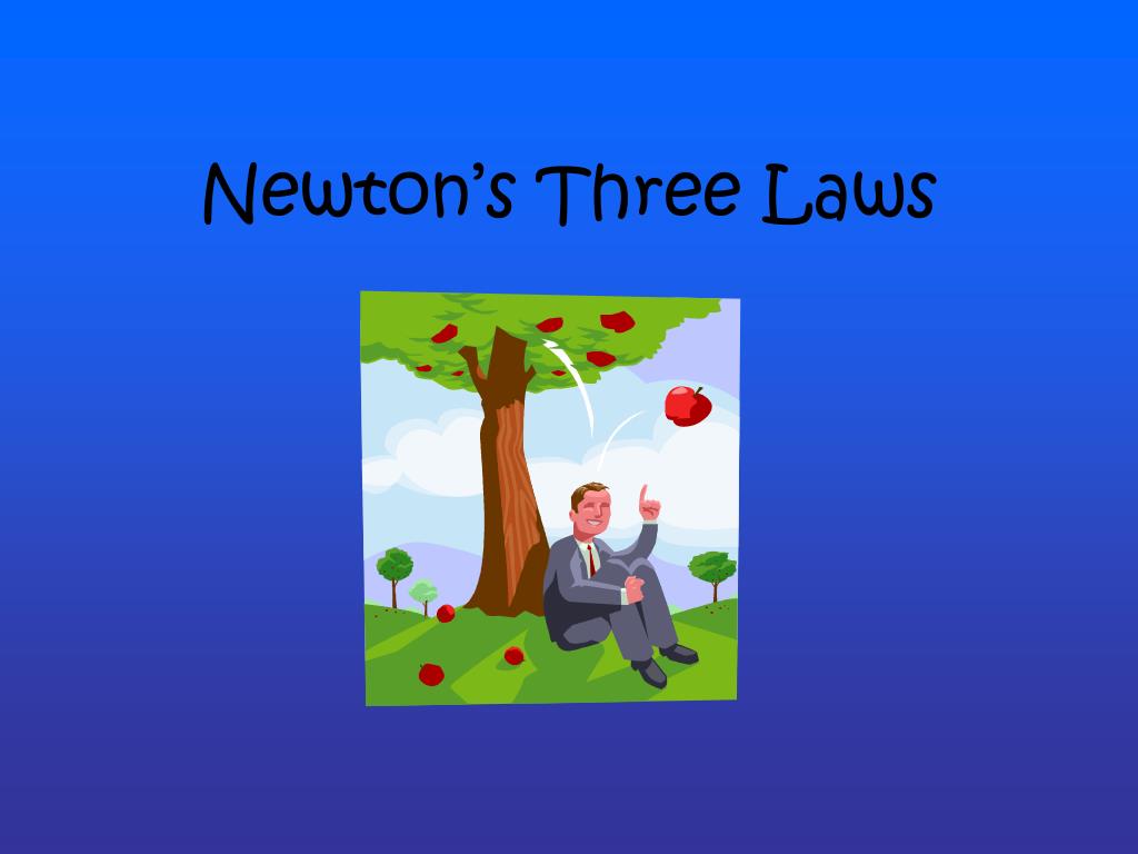 PPT - Newton’s Three Laws PowerPoint Presentation, free download - ID ...