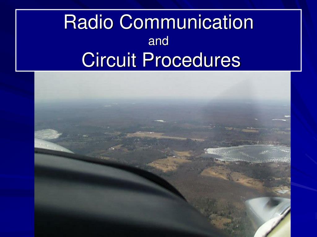 PPT - Radio Communication and Circuit Procedures PowerPoint ...