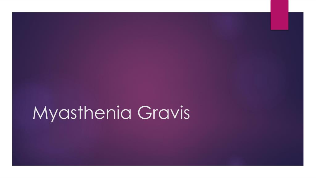 PPT - Myasthenia Gravis PowerPoint Presentation, free download - ID:6949475