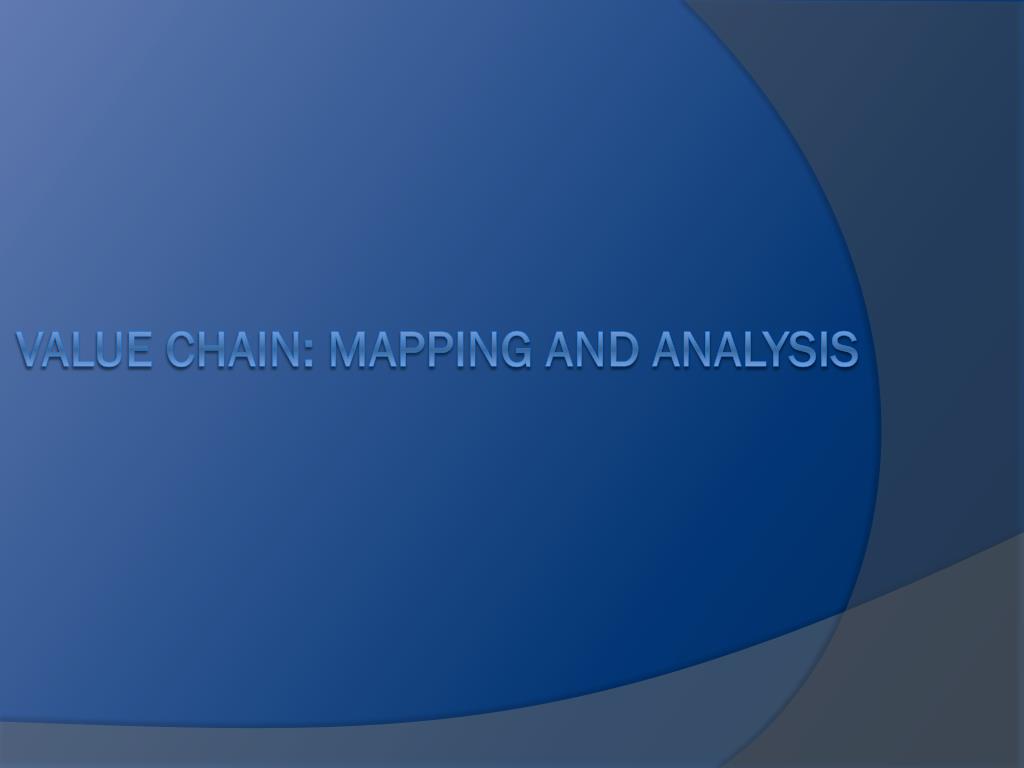 PPT - Value Chain: mapping and analysis PowerPoint Presentation, free ...
