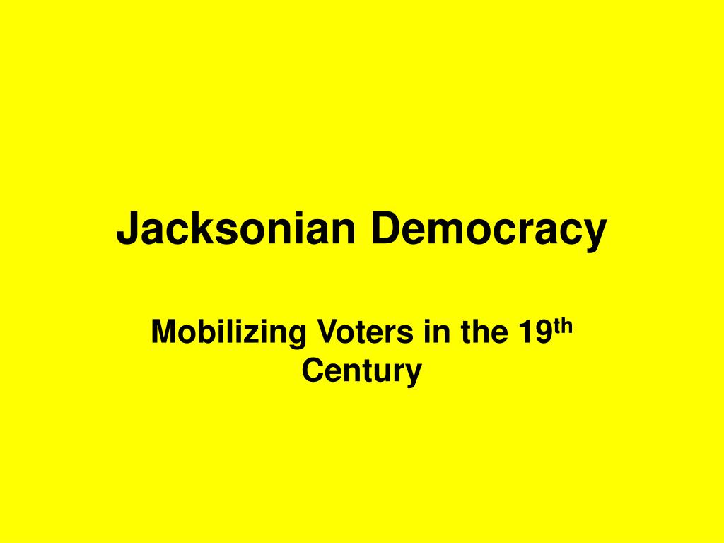 PPT - Jacksonian Democracy PowerPoint Presentation, free download - ID ...