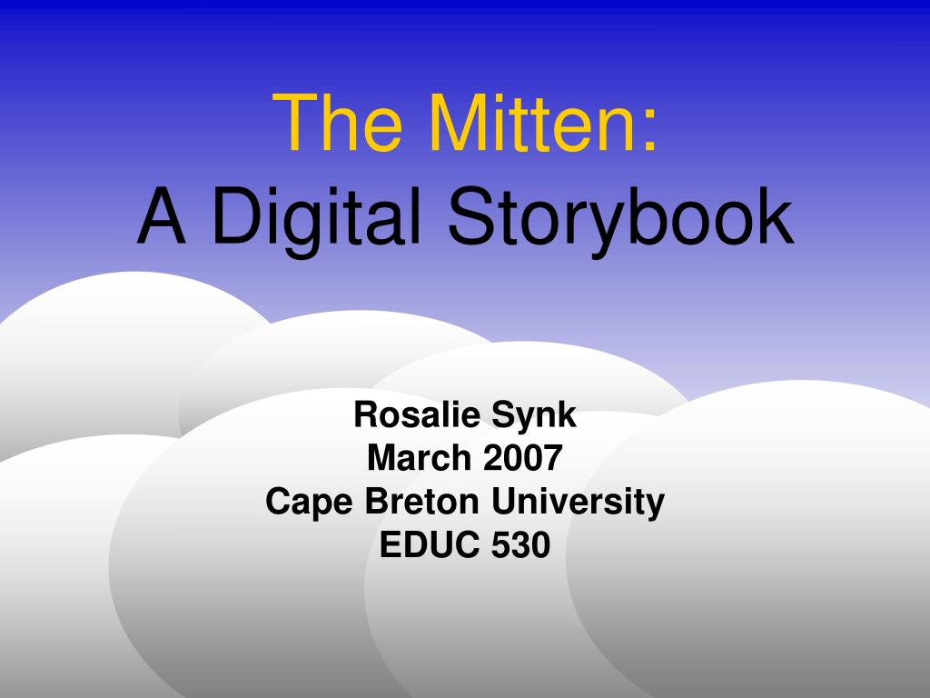 PPT - The Mitten: A Digital Storybook PowerPoint Presentation, free ...