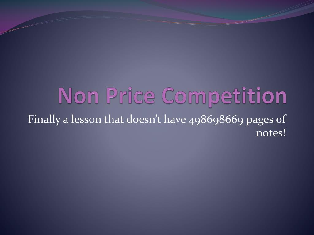 PPT - Non Price Competition PowerPoint Presentation, free download - ID ...