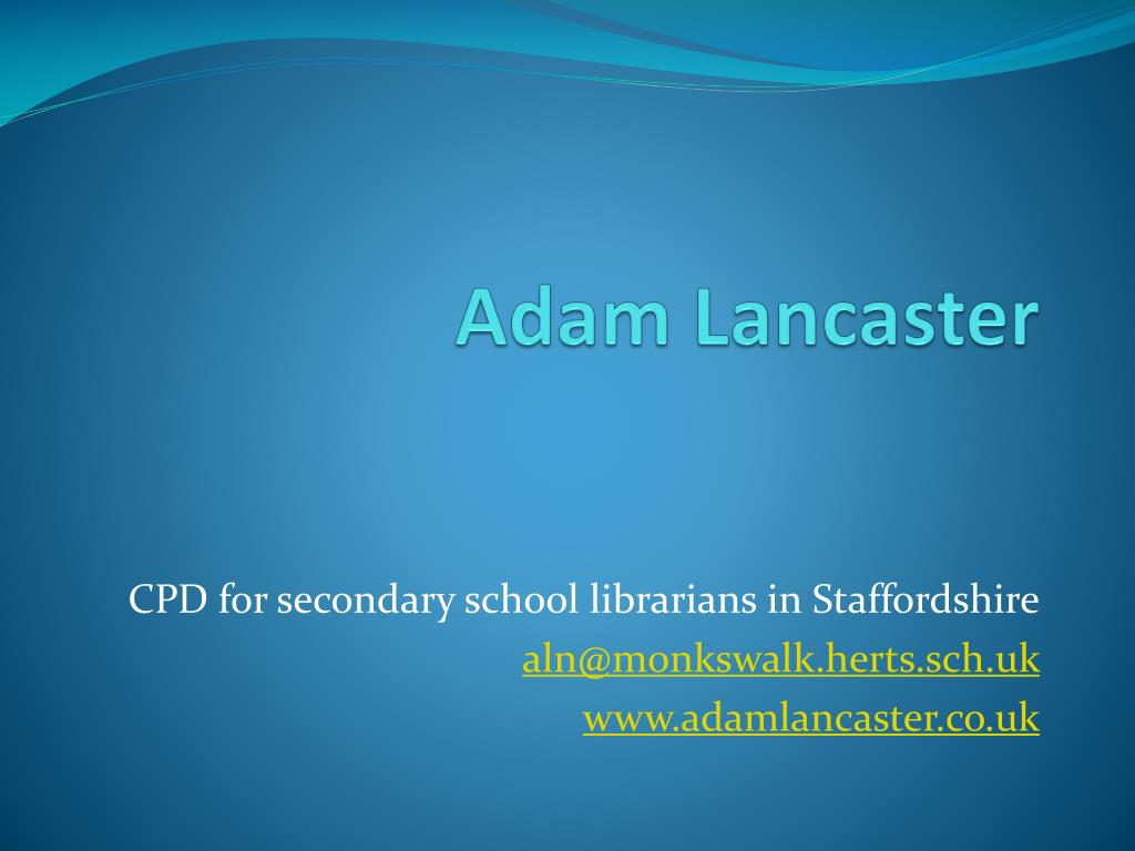 PPT - Adam Lancaster PowerPoint Presentation, free download - ID:6951083